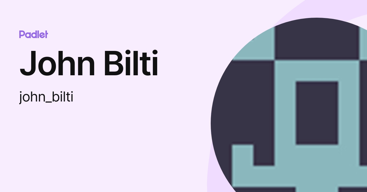 John Bilti (john_bilti) profile | Padlet