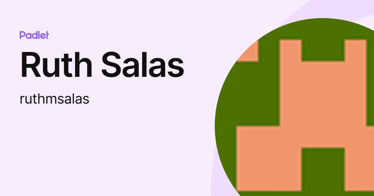 Ruth Salas (ruthmsalas) profile | Padlet