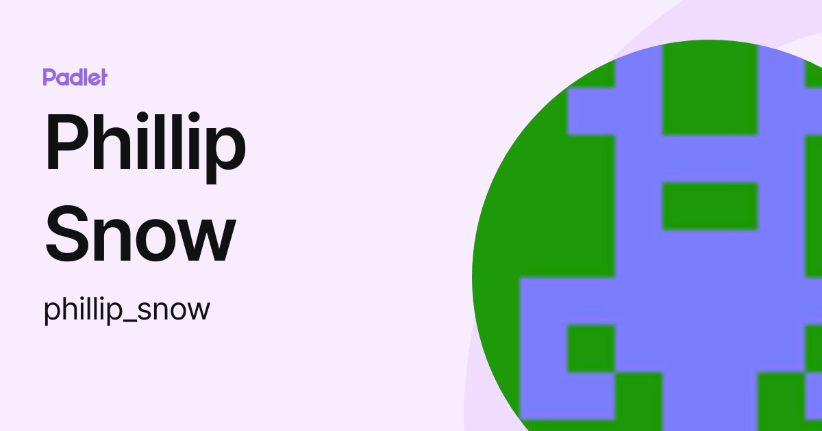 Phillip Snow (phillip_snow) profile | Padlet