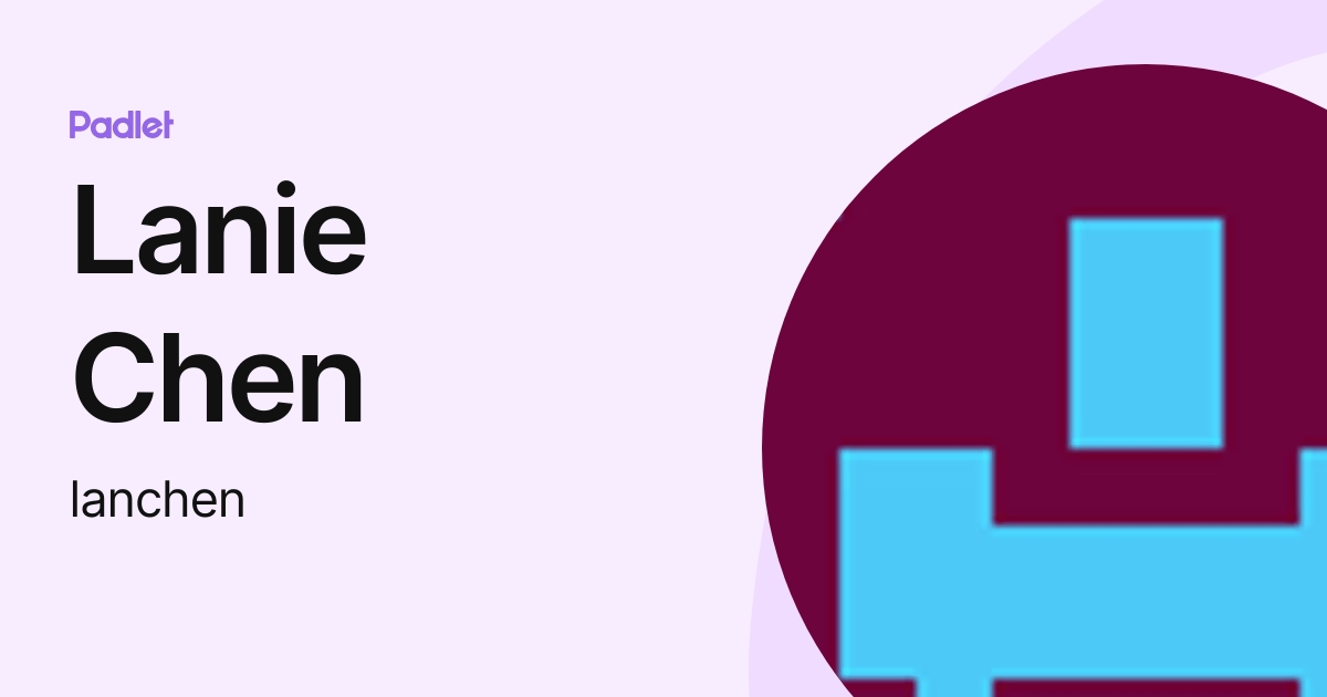 Lanie Chen (lanchen) profile | Padlet