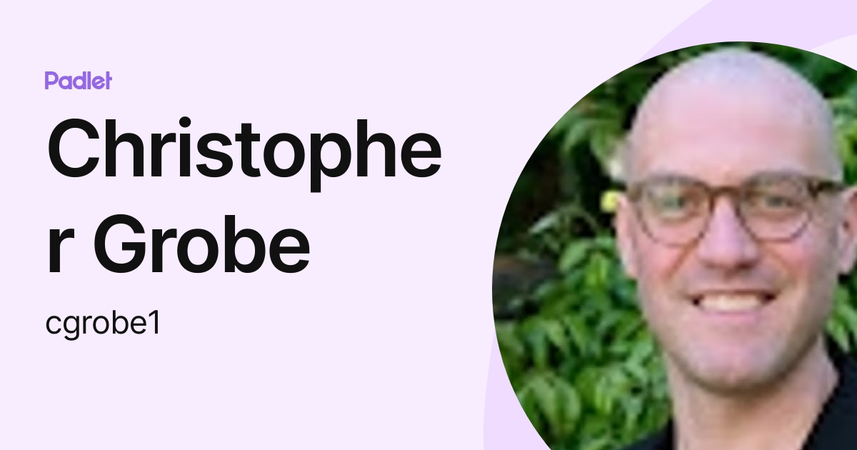 Christopher Grobe (cgrobe1) profile | Padlet