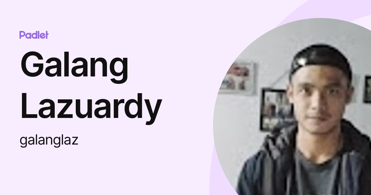 Galang Lazuardy (galanglaz) profile | Padlet