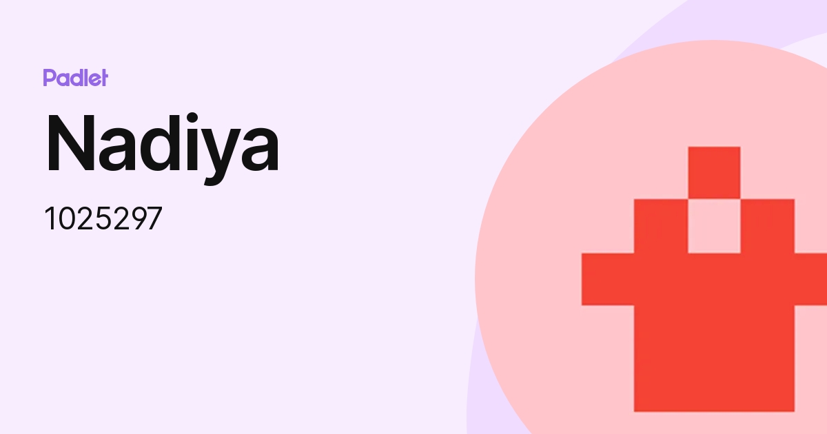 Nadiya (1025297) profile | Padlet