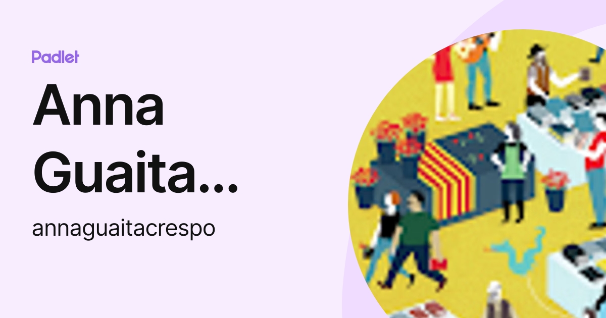 Anna Guaita Crespo (annaguaitacrespo) profile | Padlet
