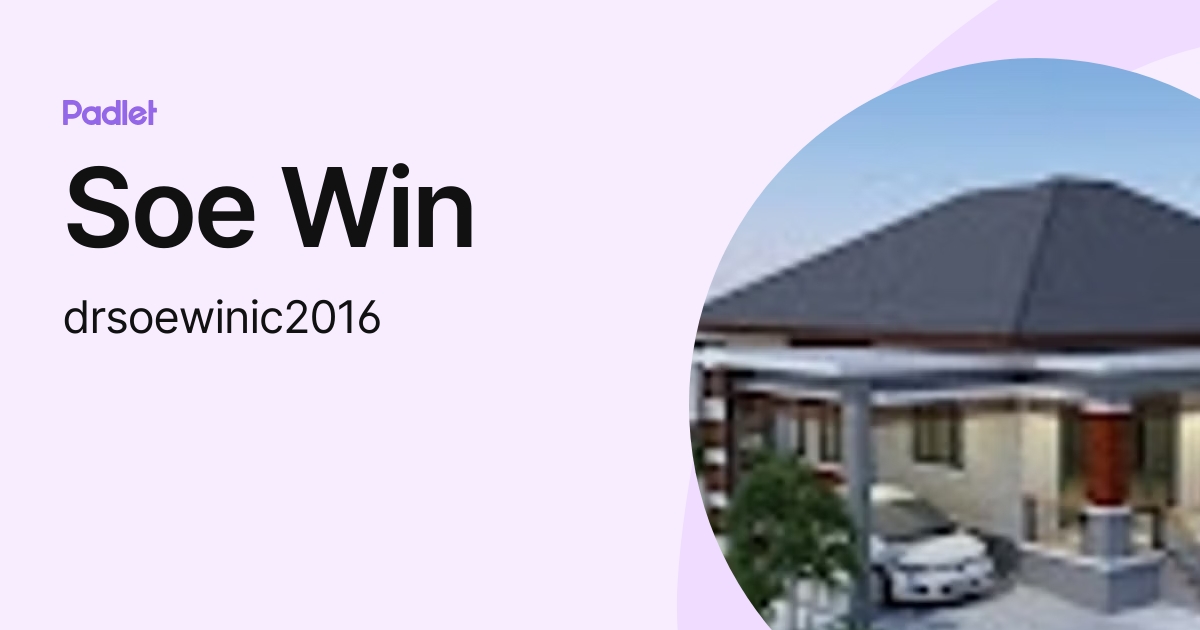 Soe Win (drsoewinic2016) profile | Padlet
