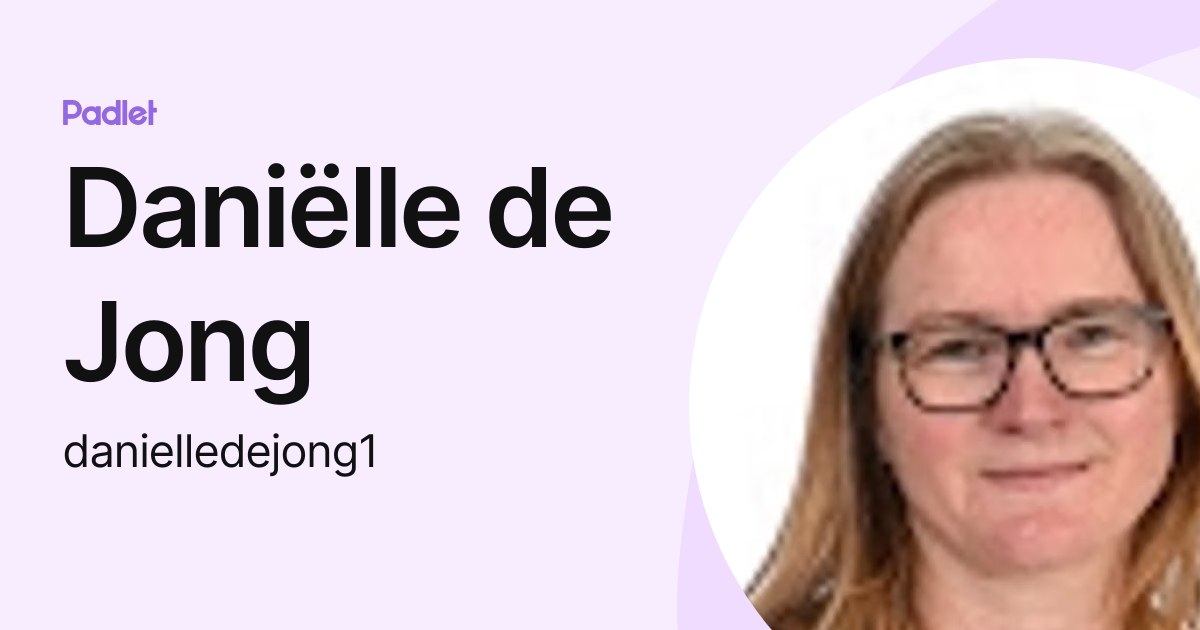 Daniëlle de Jong (danielledejong1) profile | Padlet