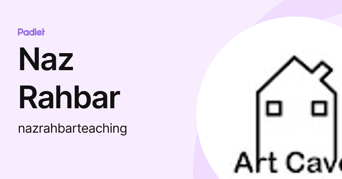 Naz Rahbar (nazrahbarteaching) profile | Padlet