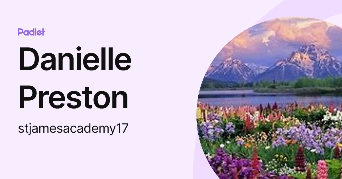 Danielle Preston (stjamesacademy17) profile | Padlet