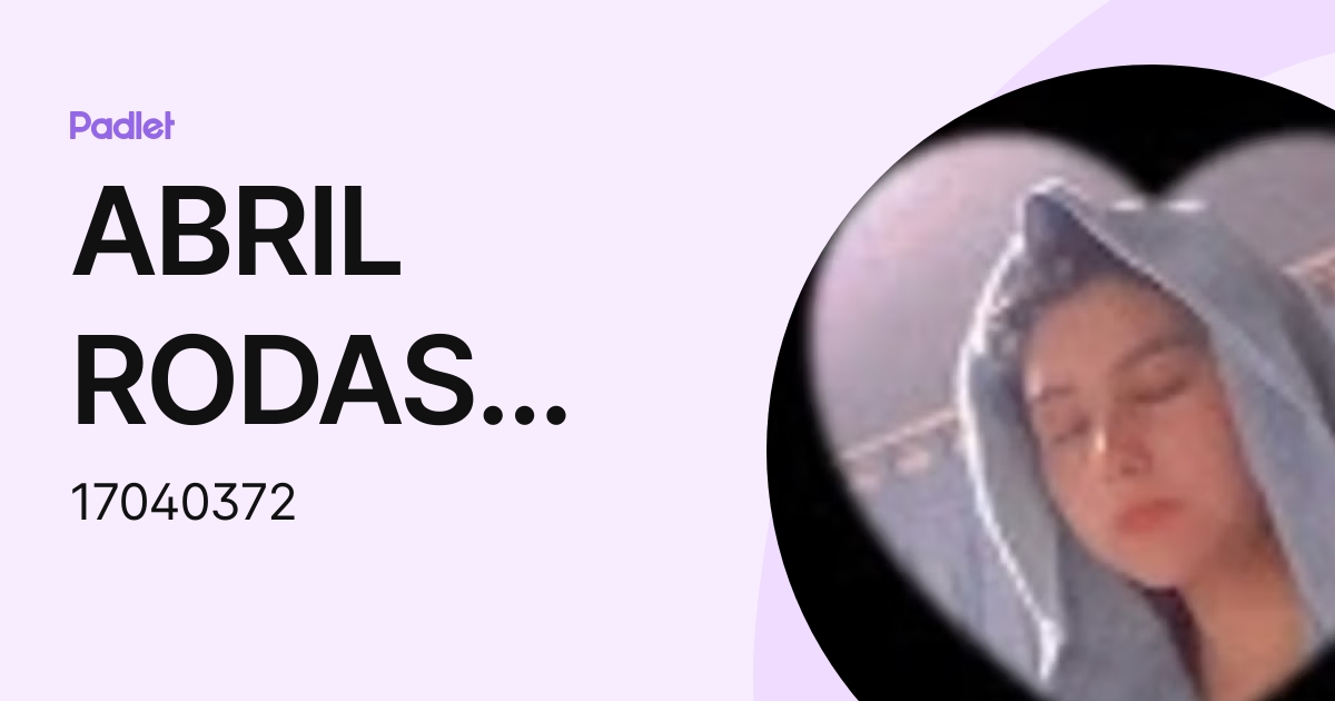 ABRIL RODAS VITAL (17040372) profile | Padlet