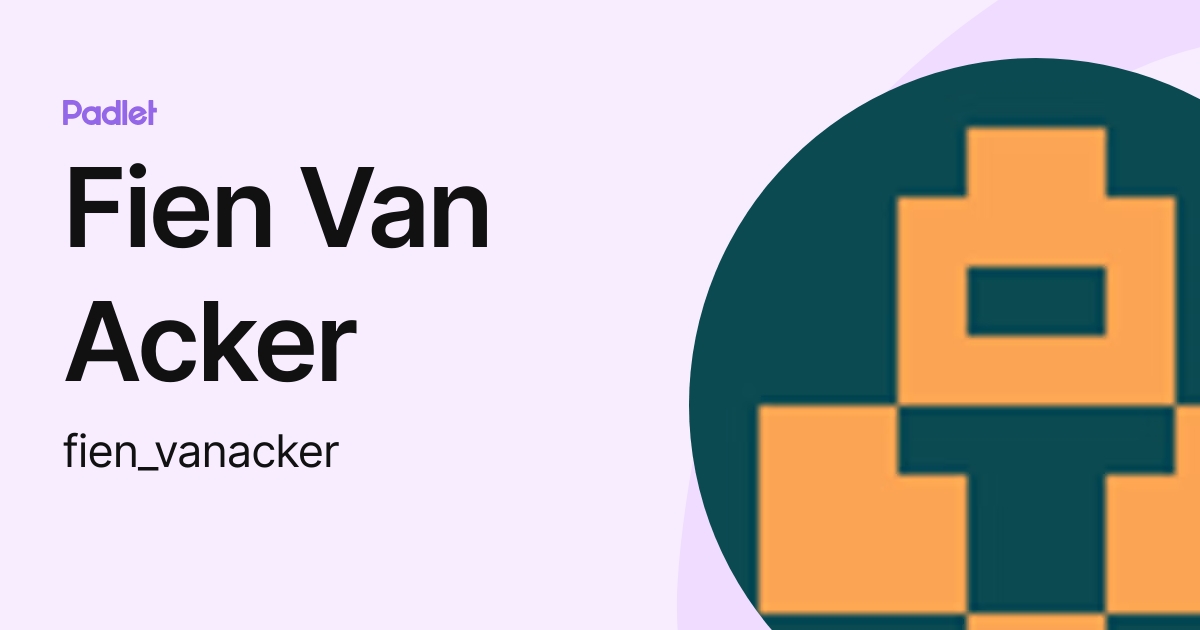 Fien Van Acker (fien_vanacker) profile | Padlet