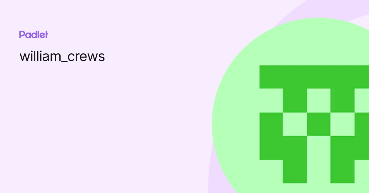 william_crews profile | Padlet