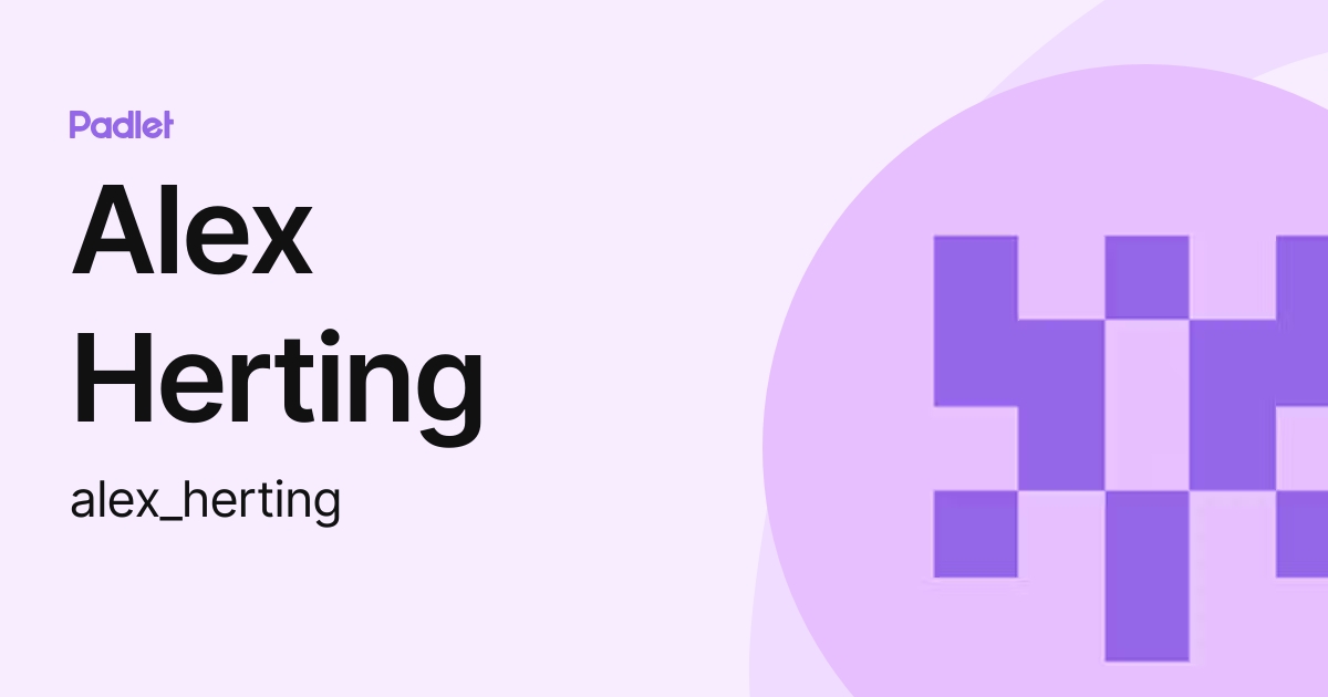 Alex Herting (alex_herting) profile | Padlet