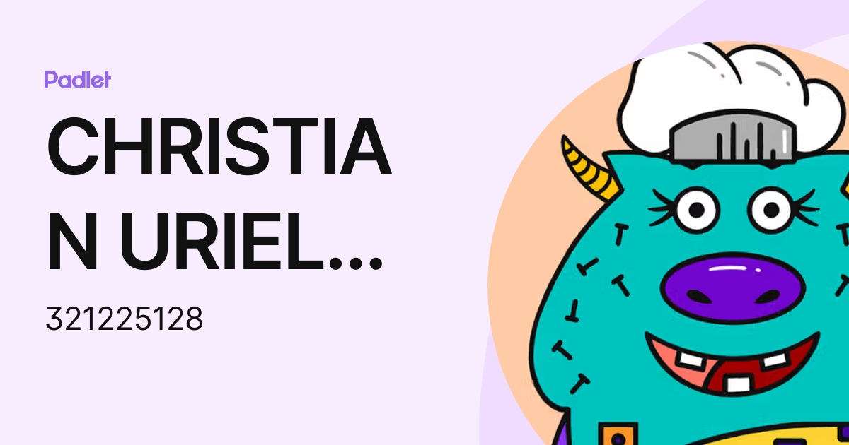 CHRISTIAN URIEL MARTINEZ MARTINEZ (321225128) profile | Padlet