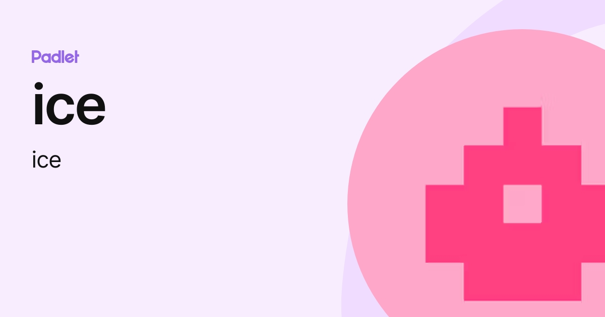 ice (ice) profile | Padlet