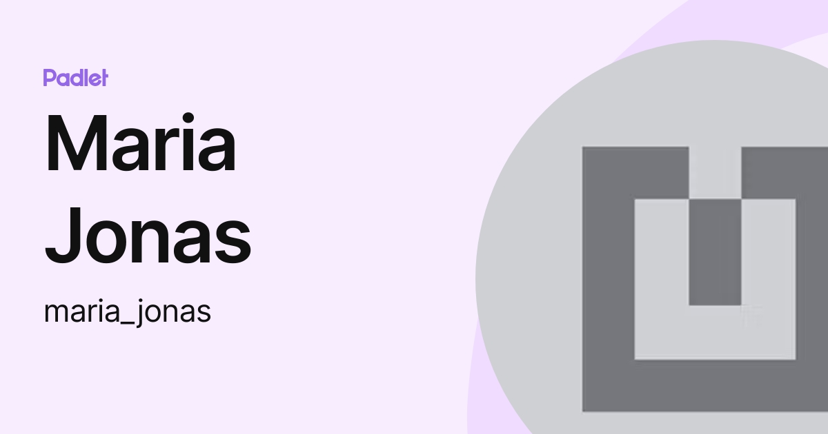 Maria Jonas (maria_jonas) profile | Padlet