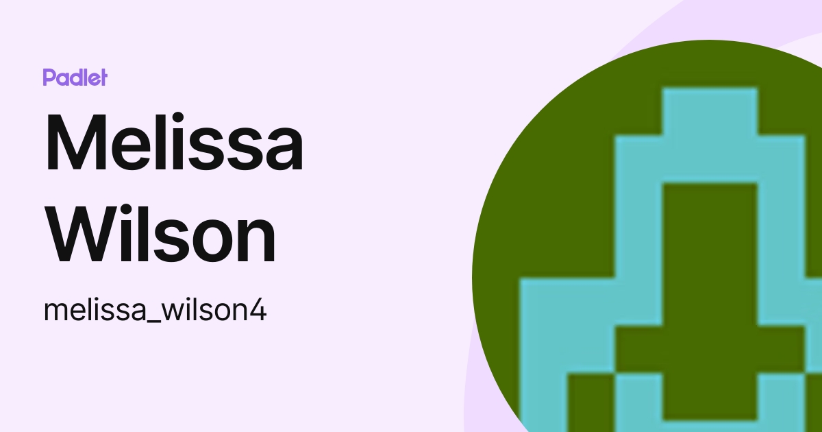 Melissa Wilson (melissa_wilson4) profile | Padlet