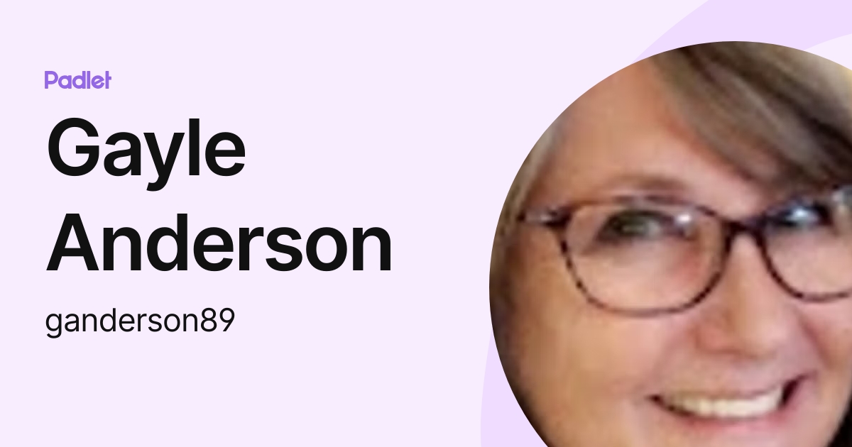 Gayle Anderson (ganderson89) profile | Padlet