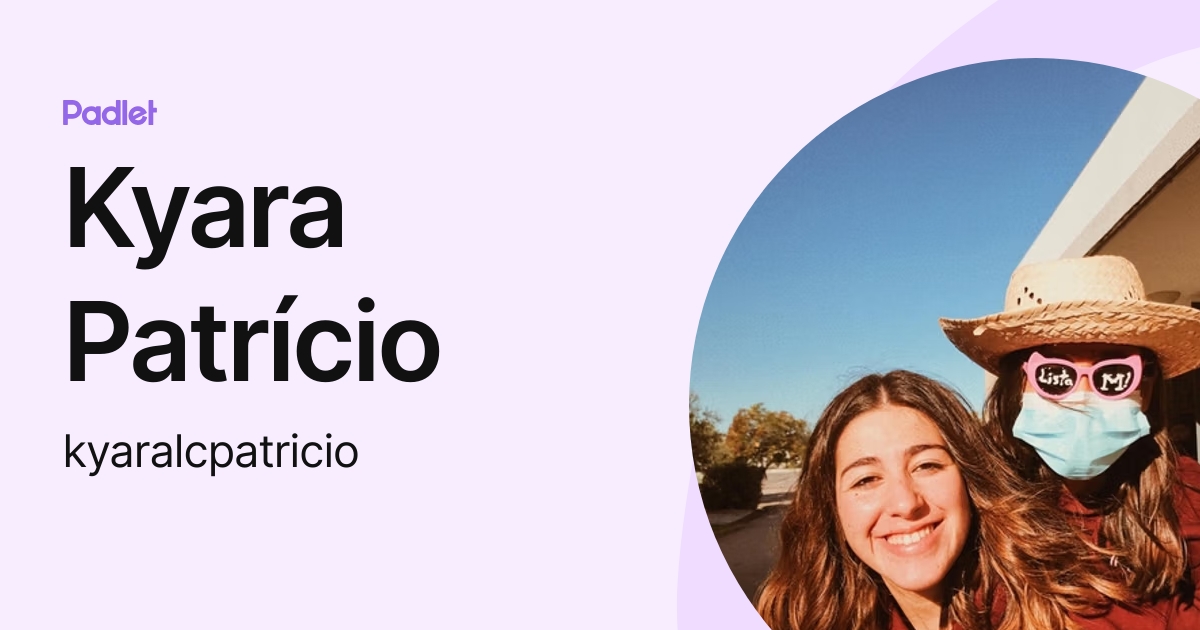 Kyara Patrício (kyaralcpatricio) profile | Padlet