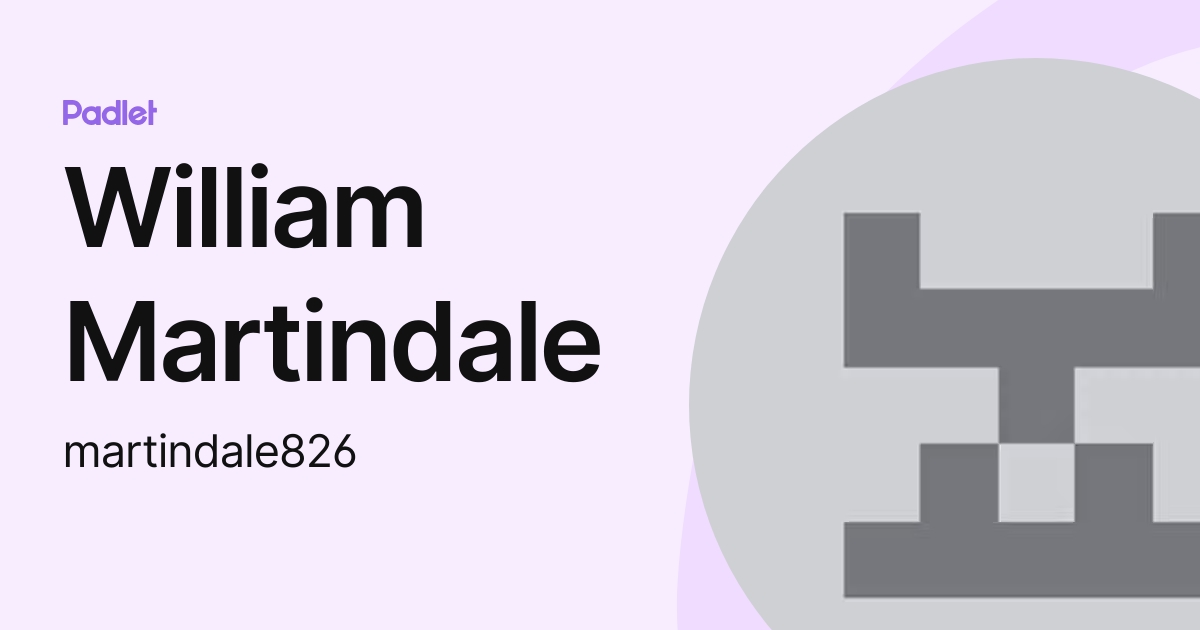 William Martindale (martindale826) profile | Padlet