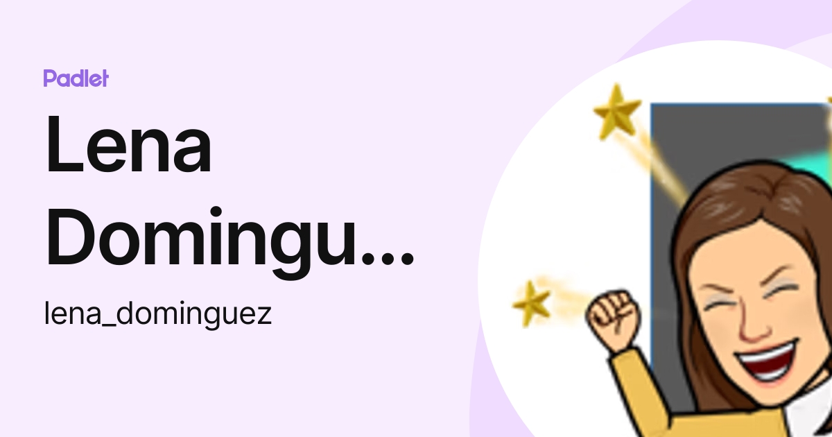 Lena Dominguez (lena_dominguez) profile | Padlet