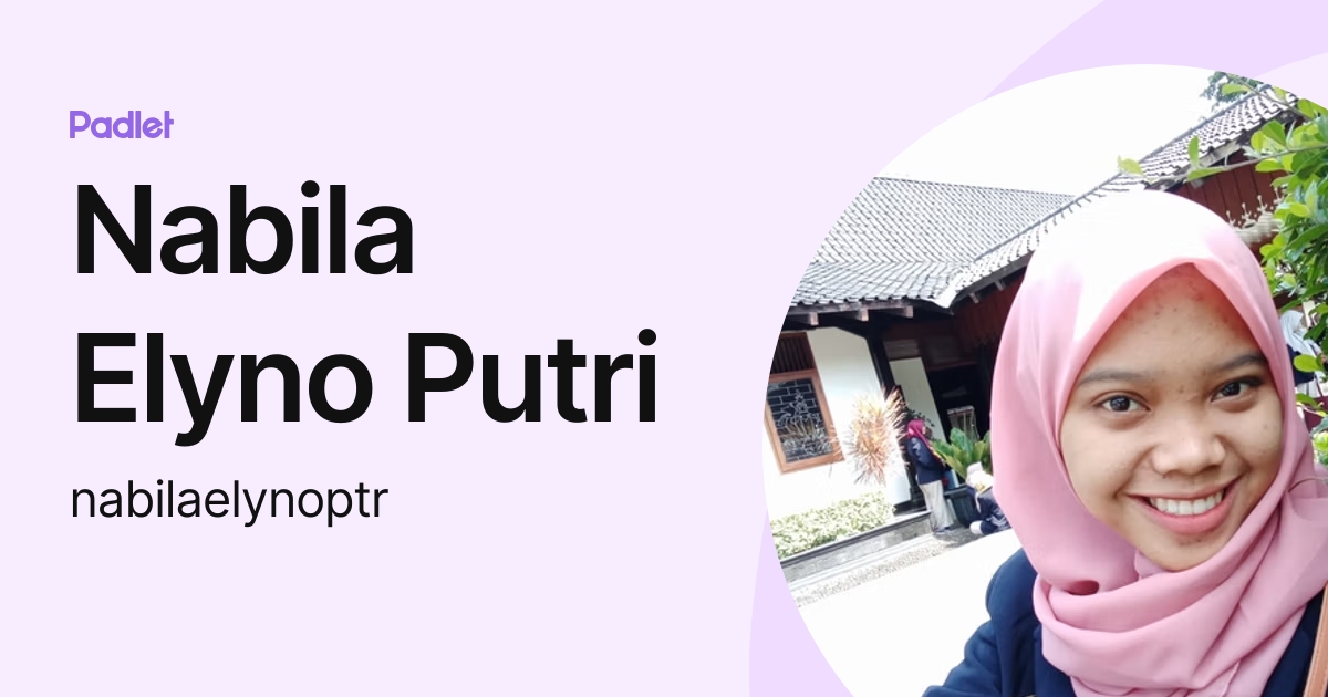 Nabila Elyno Putri (nabilaelynoptr) profile | Padlet
