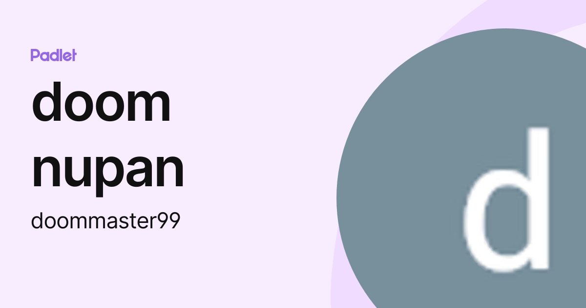 doom nupan (doommaster99) profile | Padlet