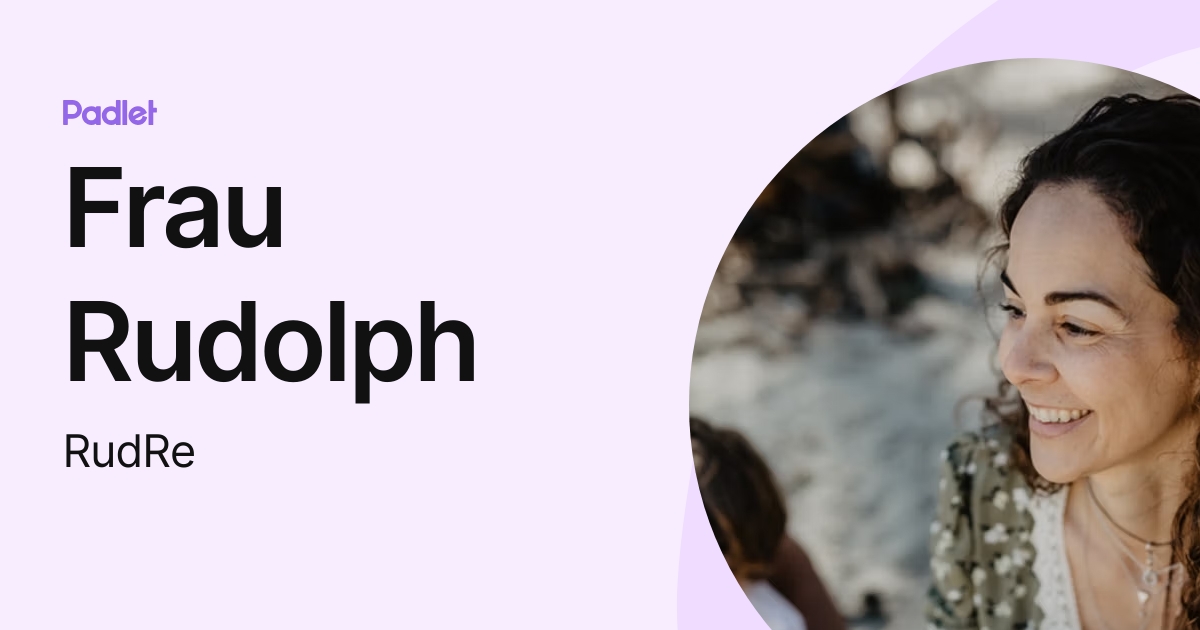 Frau Rudolph (RudRe) profile | Padlet