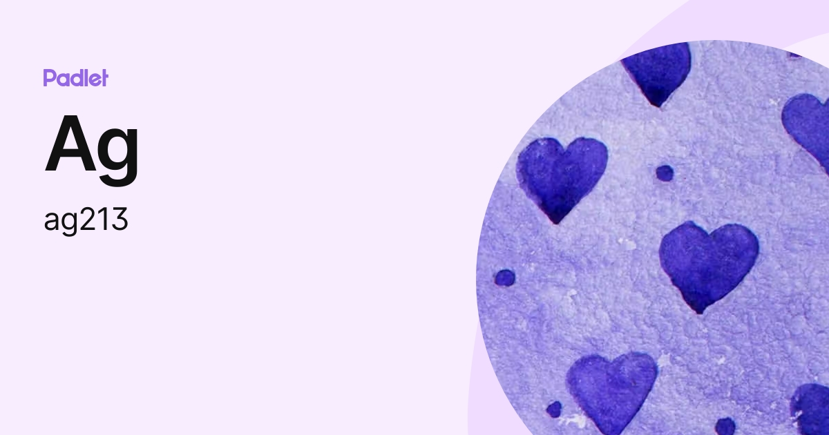 Ag (ag213) profile | Padlet