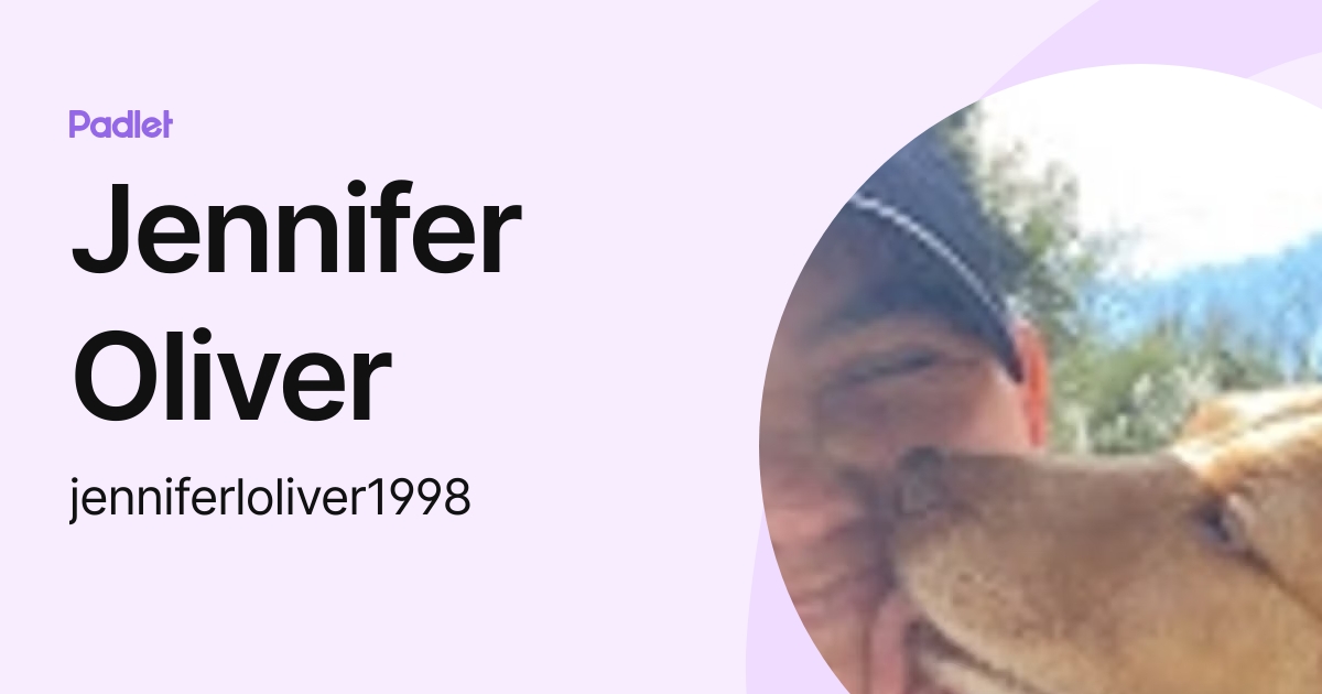Jennifer Oliver (jenniferloliver1998) profile | Padlet