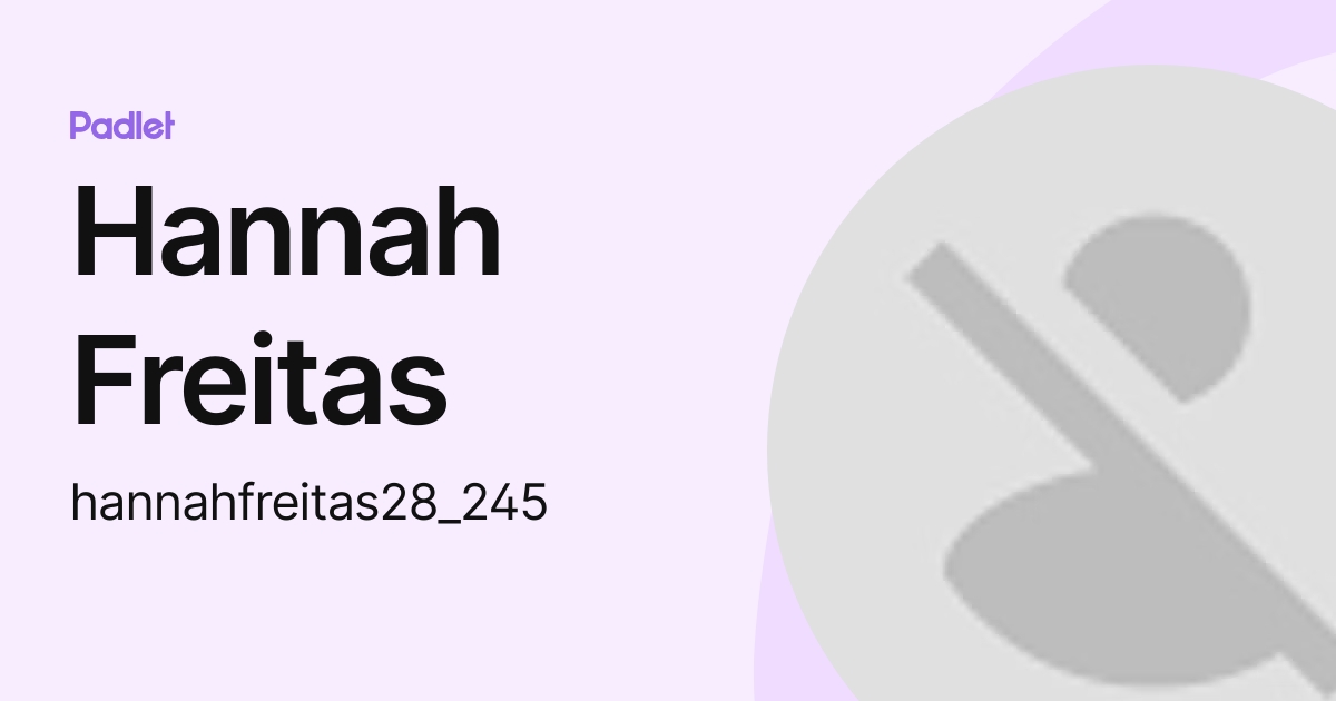 Hannah Freitas (hannahfreitas28) profile | Padlet