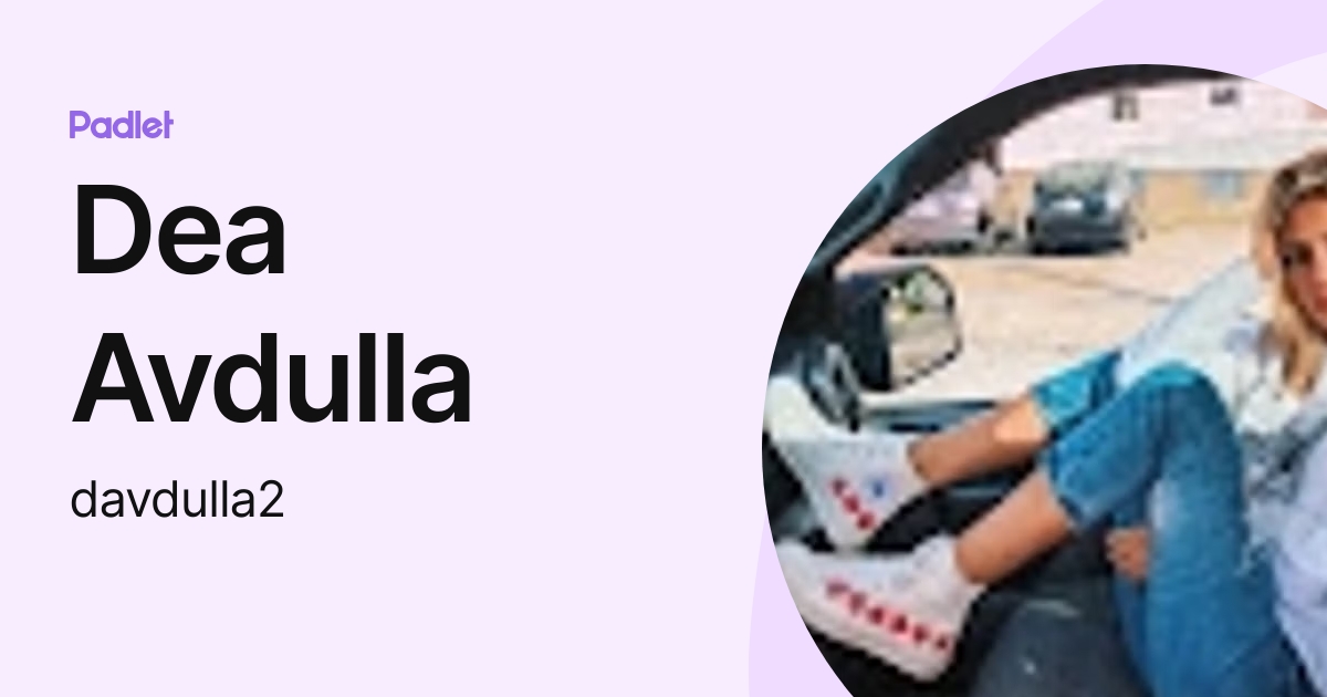 Dea Avdulla (davdulla2) profile | Padlet