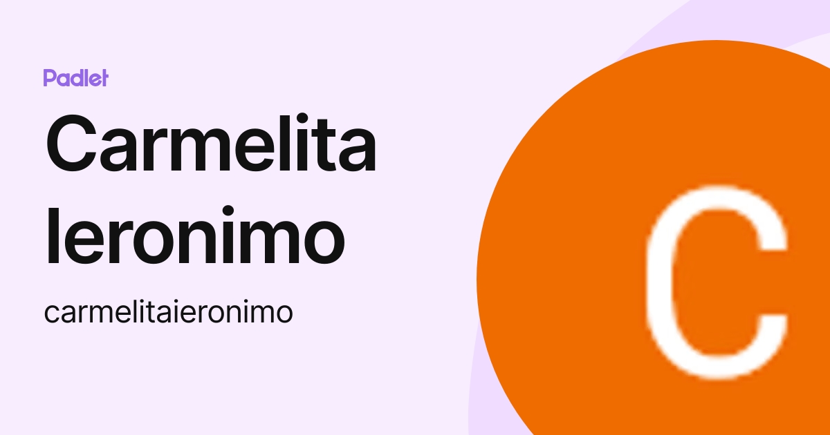 Carmelita Ieronimo (carmelitaieronimo) profile | Padlet