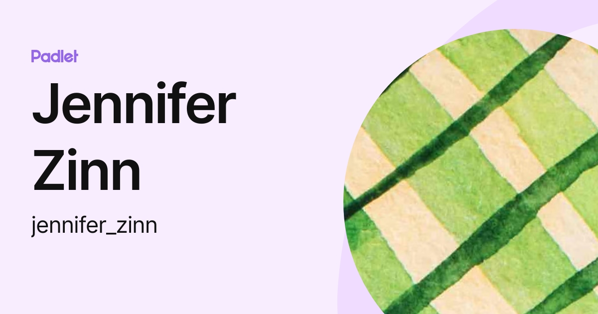 Jennifer Zinn (jennifer_zinn) profile | Padlet