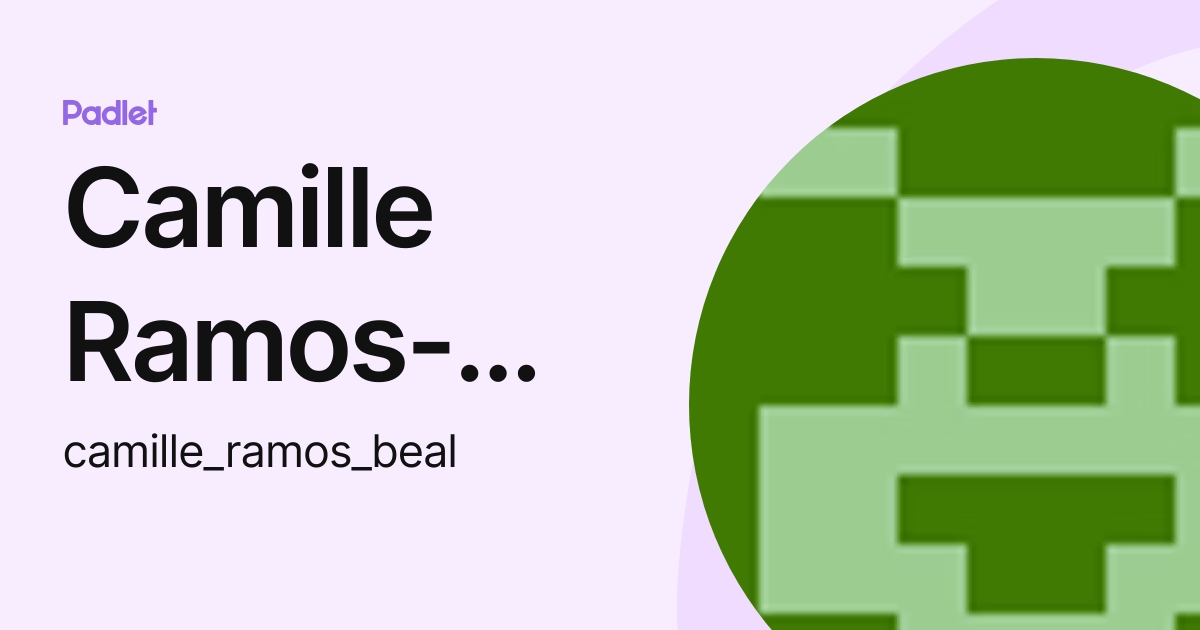 Camille Ramos-Beal (camille_ramos_beal) profile | Padlet