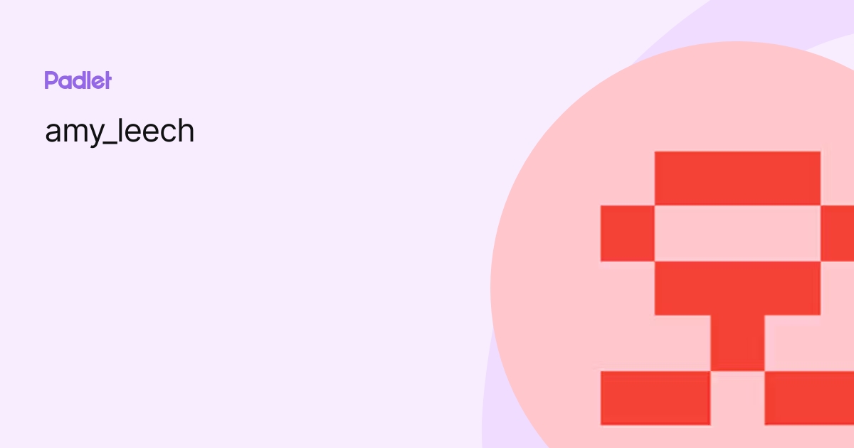 amy_leech profile | Padlet