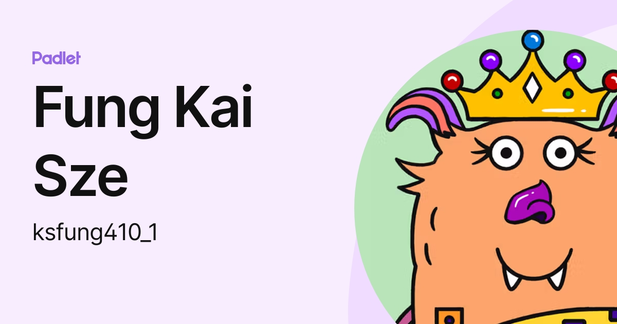 Fung Kai Sze (ksfung410) profile | Padlet