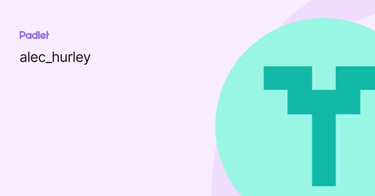 alec_hurley profile | Padlet