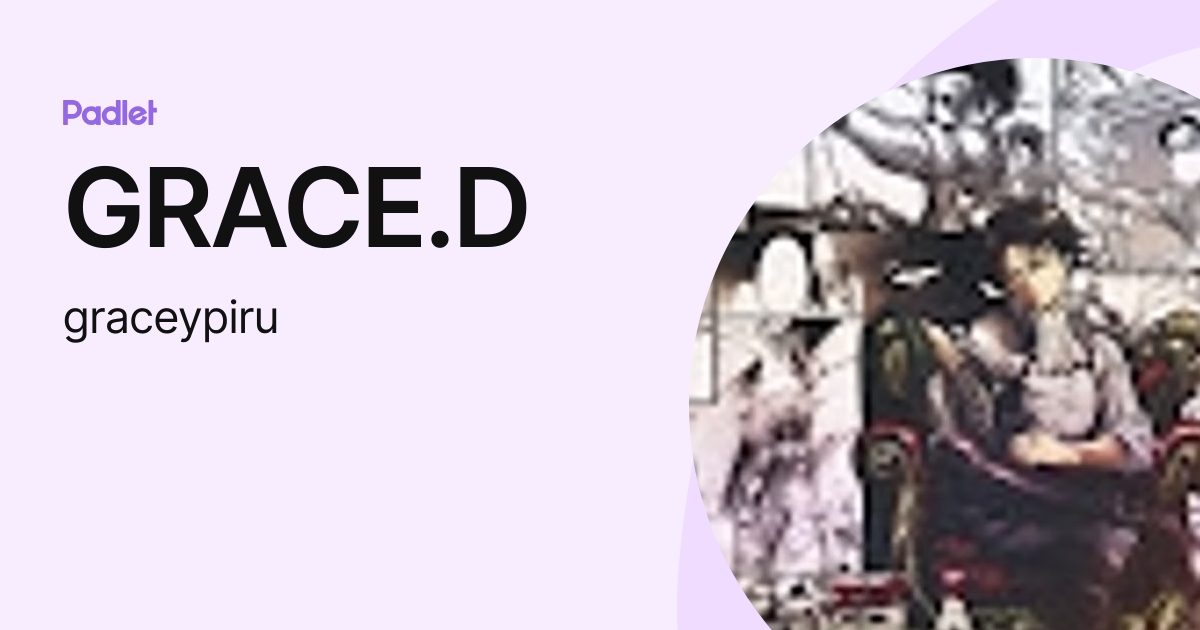 GRACE.D (graceypiru) profile | Padlet