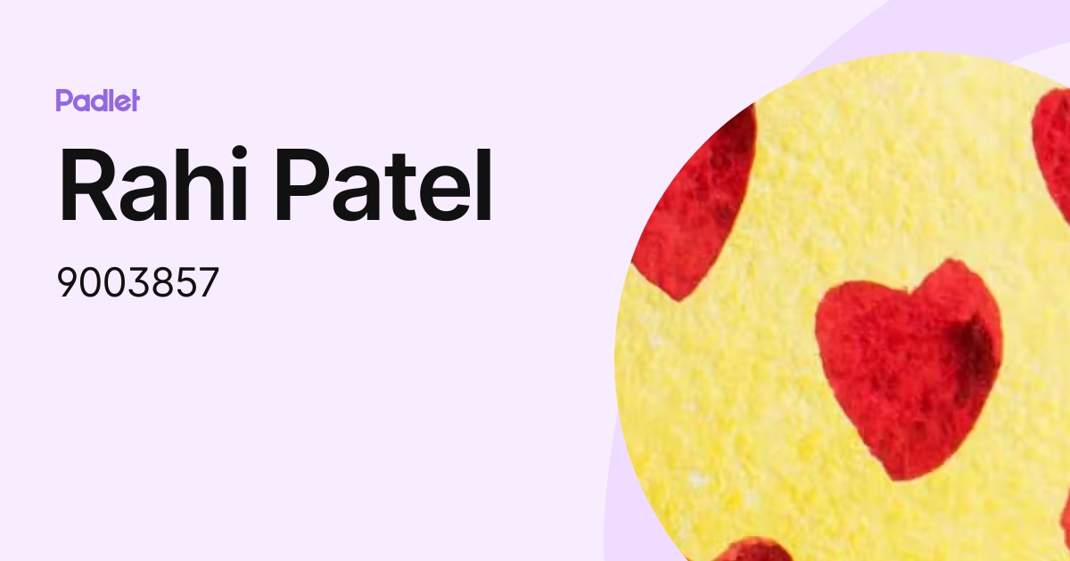 Rahi Patel (9003857) profile | Padlet
