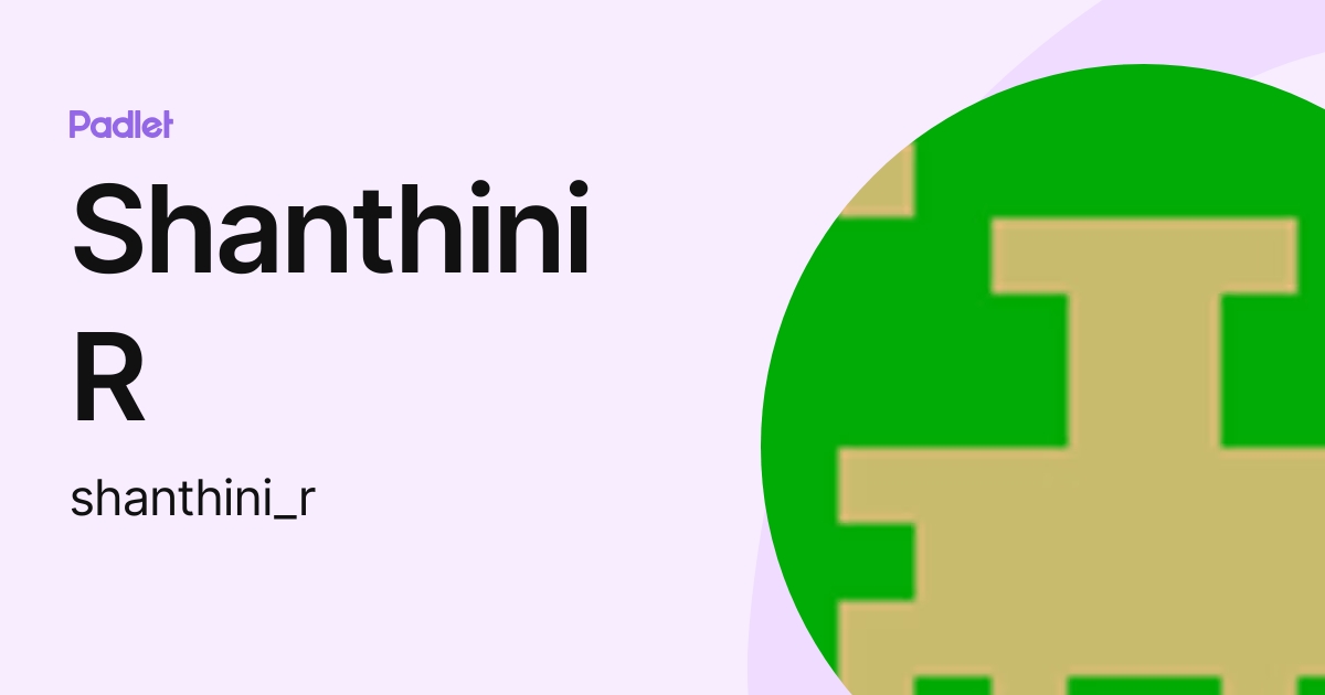 Shanthini R (shanthini_r) profile | Padlet