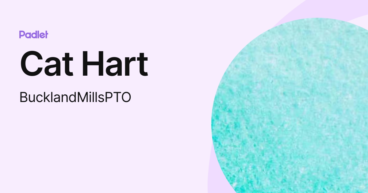 Cat Hart (BucklandMillsPTO) profile | Padlet