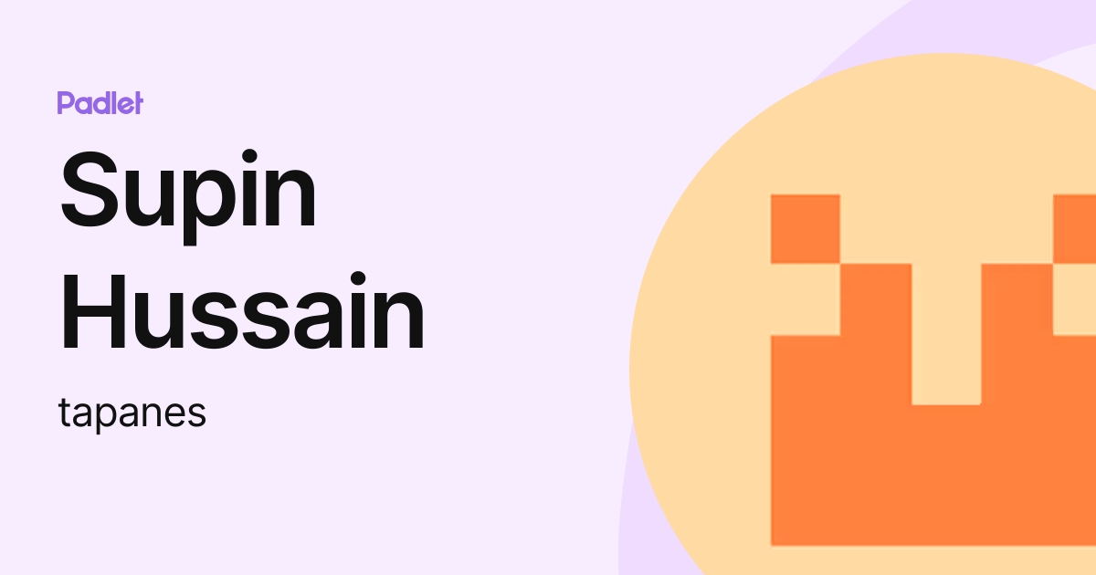 Supin Hussain (tapanes) profile | Padlet