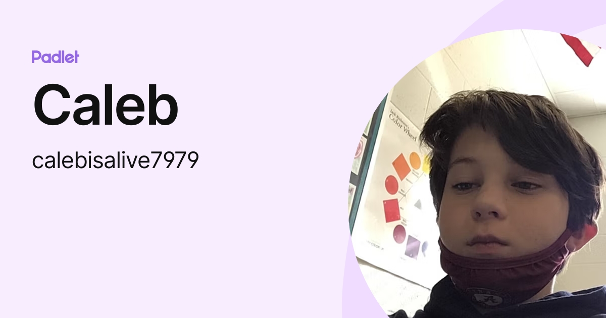 Caleb (calebisalive7979) profile | Padlet