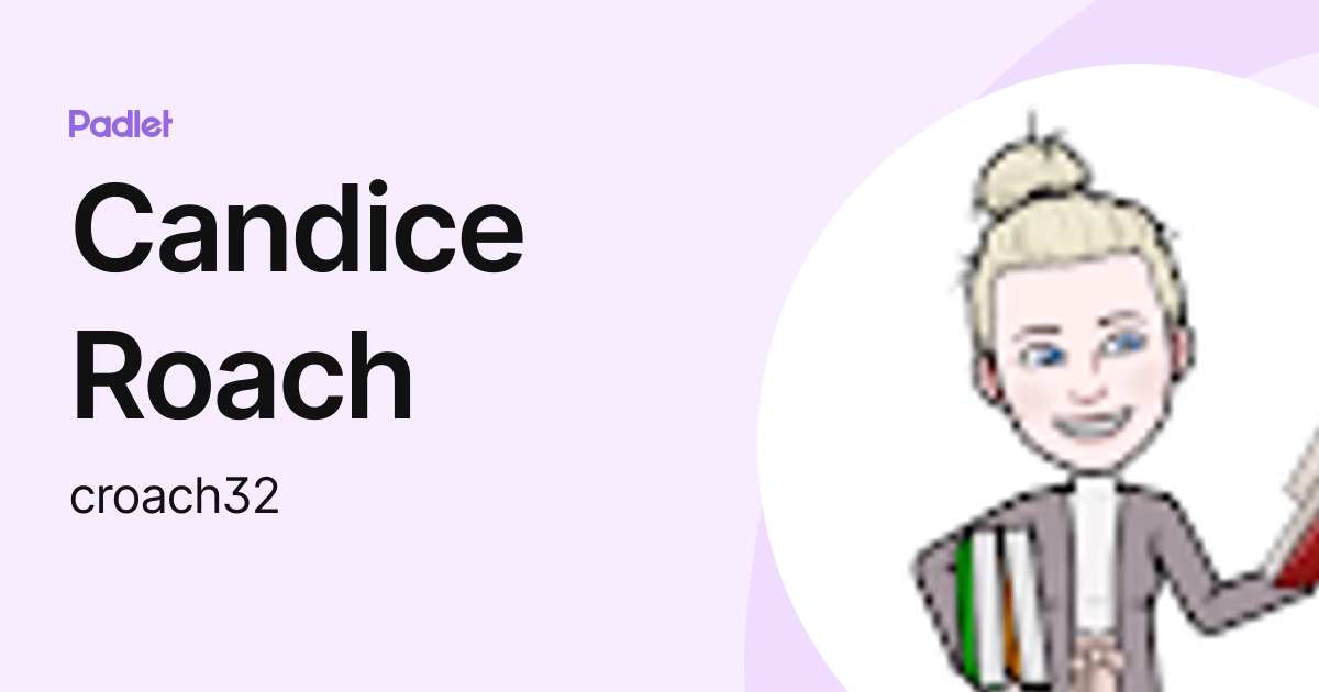 Candice Roach (croach32) profile | Padlet