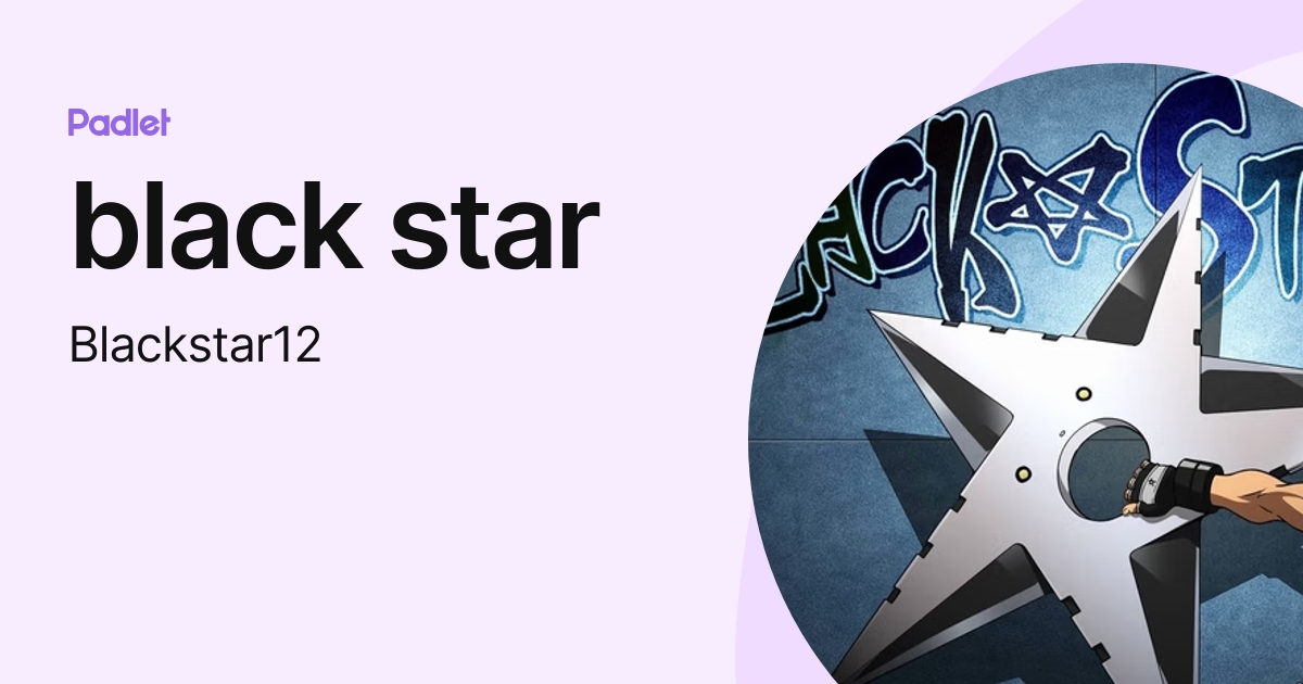 black star (Blackstar12) profile | Padlet