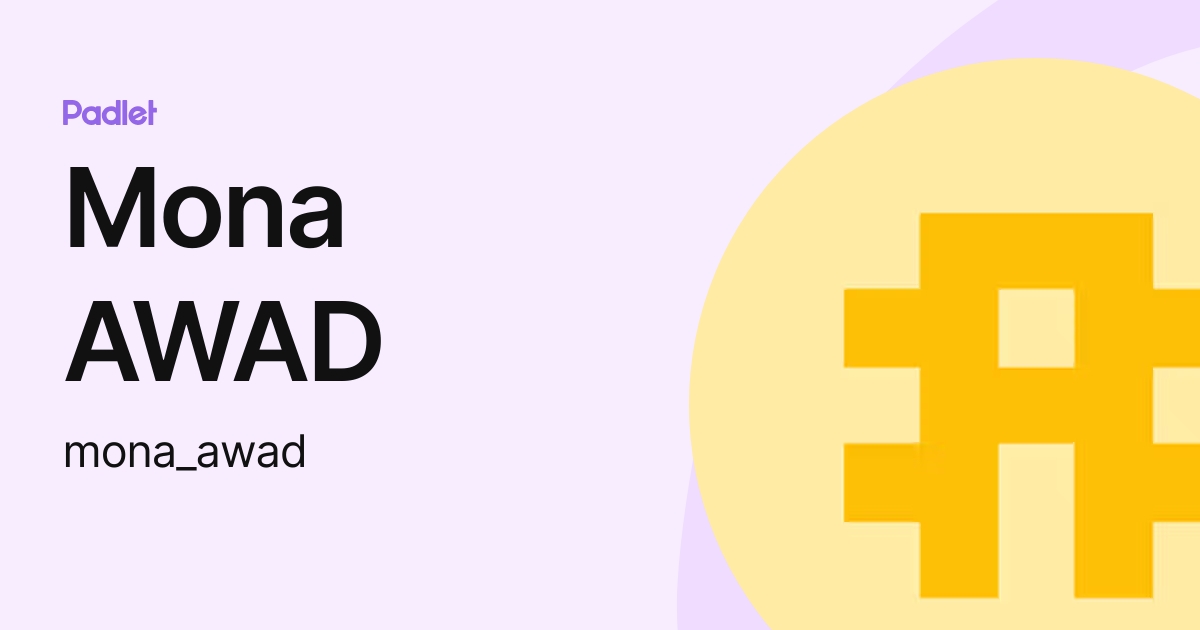 Mona AWAD (mona_awad) profile | Padlet