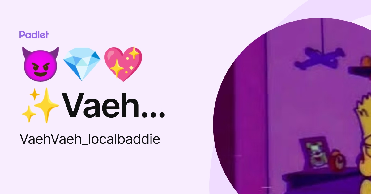 😈💎💖 Vaeh Vaeh 💖💎😈 (VaehVaeh_localbaddie) profile | Padlet
