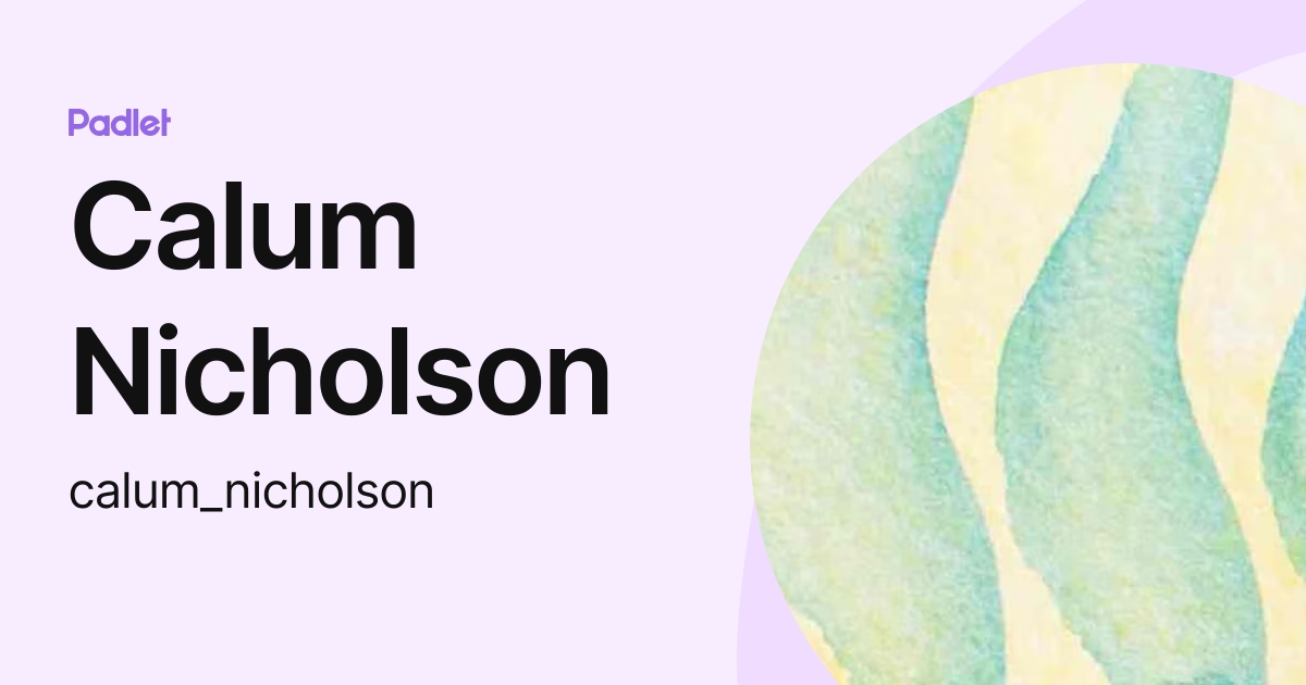 Calum Nicholson (calum_nicholson) profile | Padlet