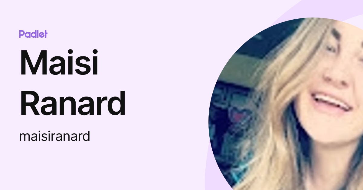 Maisi Ranard (maisiranard) profile | Padlet