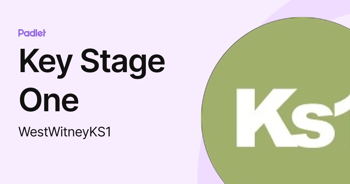 Key Stage One (WestWitneyKS1) profile | Padlet
